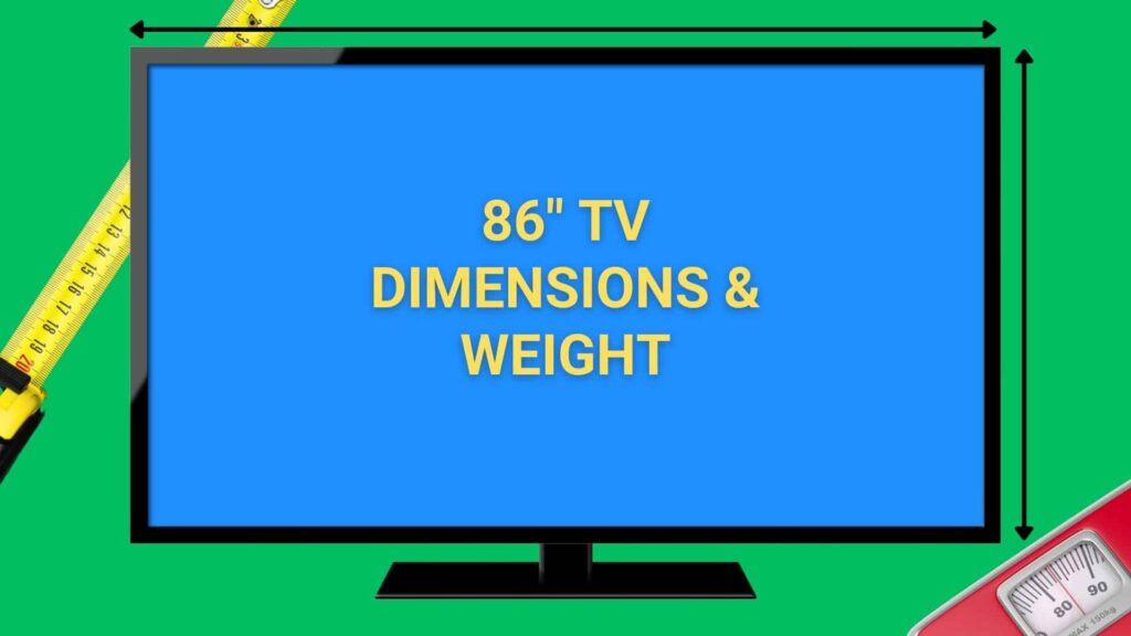 86 Inch TV Dimensions Weight TVFieldGuide