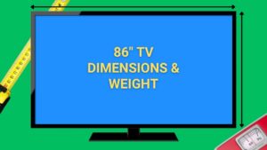 86 Inch TV Dimensions & Weight - TVFieldGuide.com